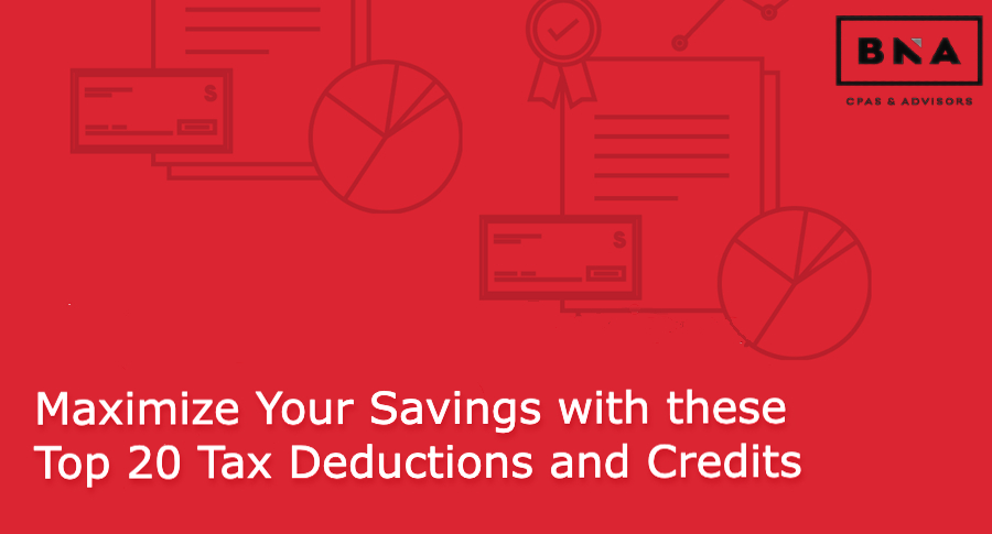 Top 20 Tax Deductions and Credits for 2023-2024 - BNA CPA